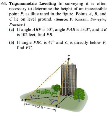 64. Trigonometric Leveling In surveying it is often necessary to ...