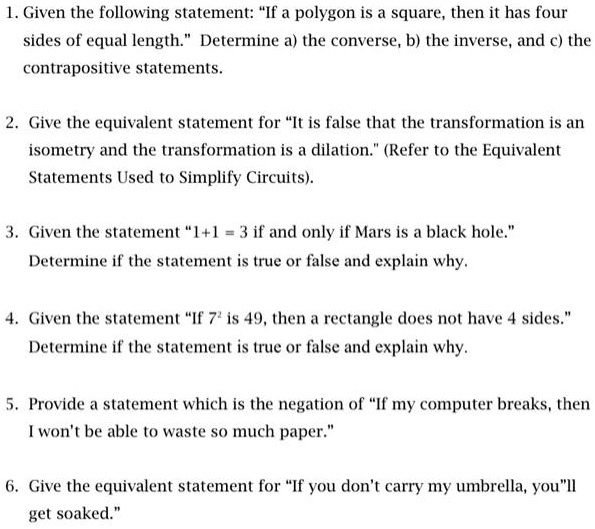 Given the following statement: "If a polygon is a square, then it has four sides of equal length ...