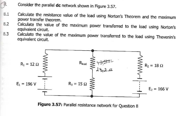 Texts: B. Consider the parallel DC network shown in Figure 3.57 ...