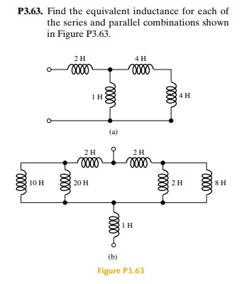 SOLVED: P3.63. Find the equivalent inductance for each of the series and parallel combinations ...