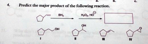 SOLVED: Predict the major product of the following reaction: BH3 + H2O2 â†’ HO + H2O