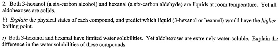 SOLVED: Both 3-hexanol (a six-carbon alcohol) and hexanal (a six-carbon ...