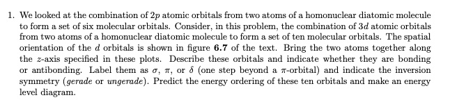 We Looked At The Combination Of 2p Atomic Orbitals From Two Atoms Homonuclear Diatomic Molecule