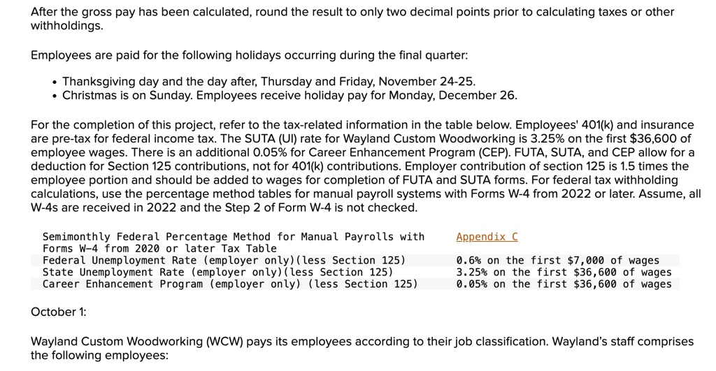 After the gross pay has been calculated, round the result to only two ...