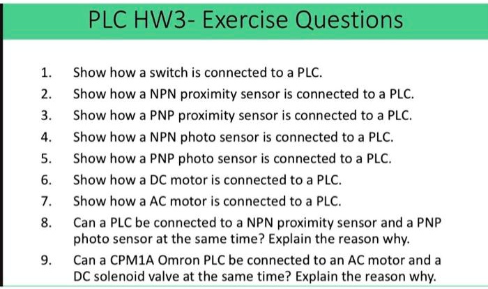 PLC HW3- Exercise Questions 1. Show how a switch is connected to a PLC ...