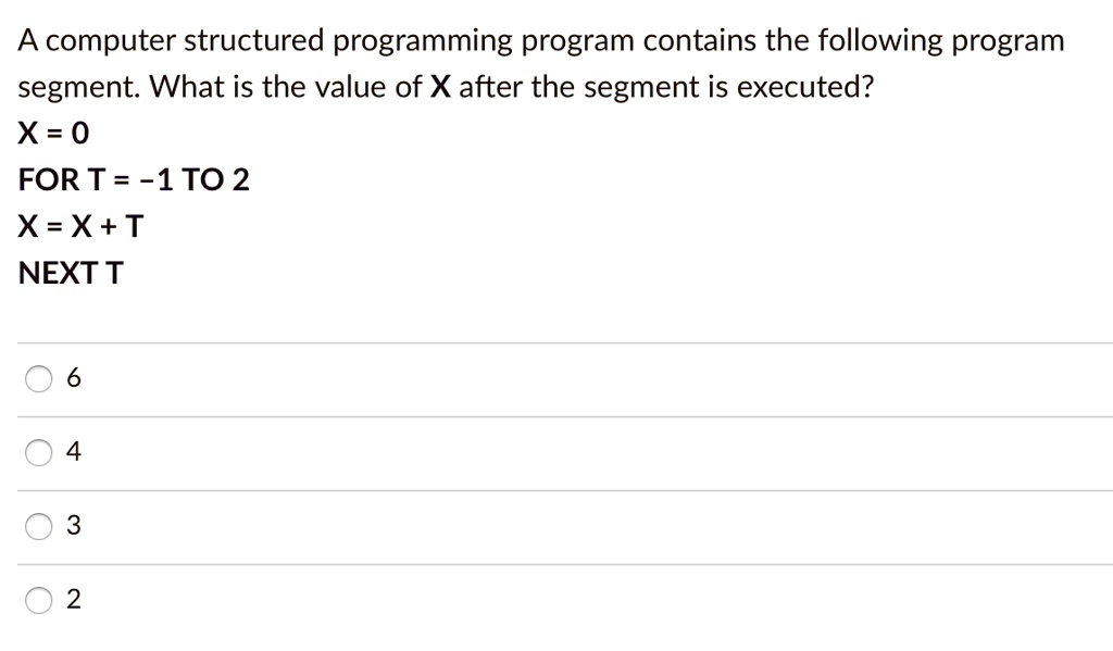 A computer structured programming program contains the following program segment. What is the ...