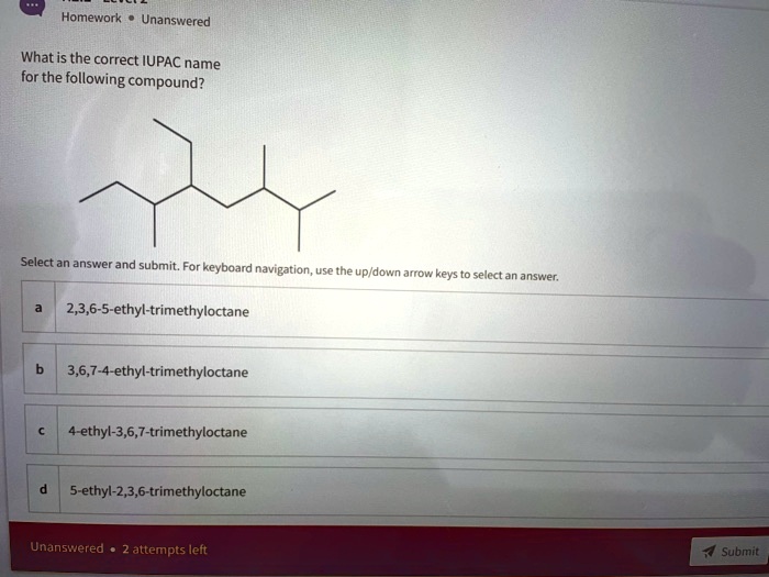 homework unanswered what is the correct iupac name for the following compound select an answer ...