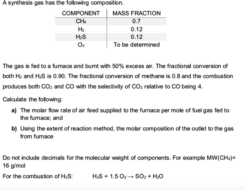 SOLVED: A synthesis gas has the following composition: COMPONENT CH4 H2 ...