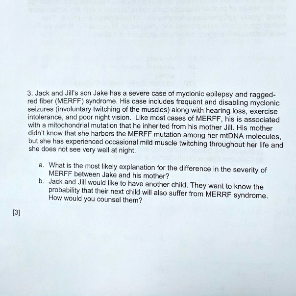3. Jack and Jill's son Jake has a severe case of myclonic epilepsy and ...