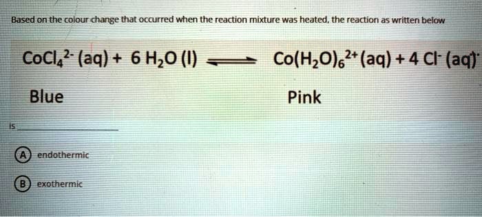 SOLVED: Based on the color change that occurred when the reaction ...