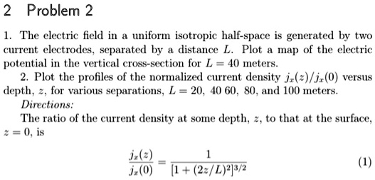 SOLVED: Problem 2 1. The electric field in a uniform isotropic half ...