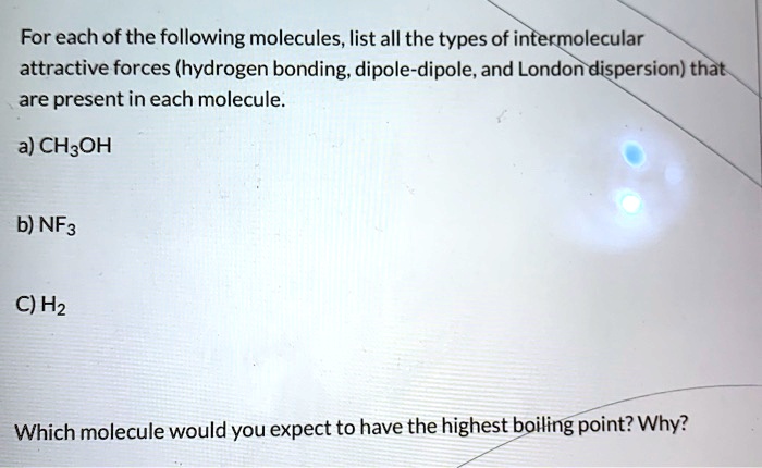 SOLVED: For each of the following molecules, list all the types of ...