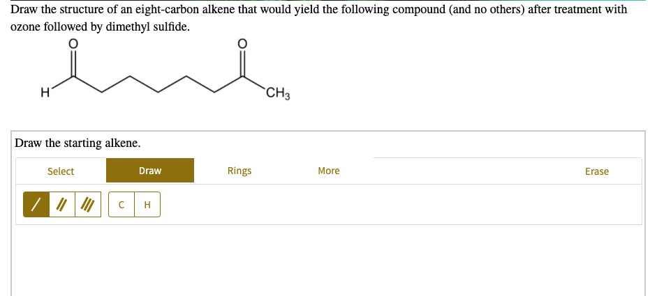 draw the structure of an eight carbon alkene that would yield the following compound and no ...