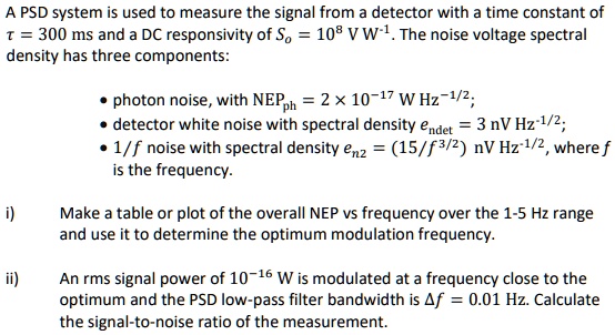 SOLVED: A PSD system is used to measure the signal from a detector with ...