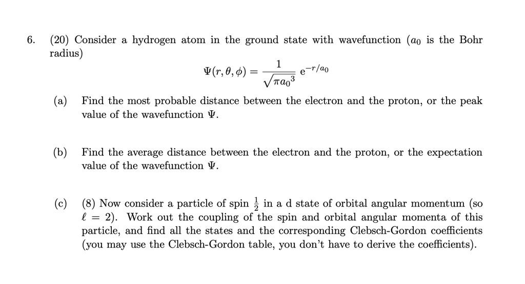 Solved 6 20 Consider A Hydrogen Atom In The Ground State With
