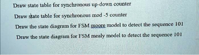 SOLVED: Draw state table for synchronous up-down counter. Draw state ... SOLVED: Draw state table for synchronous up-down counter. Draw state ...