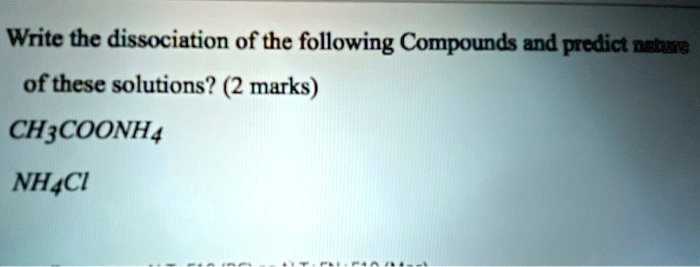 Solved Write The Dissociation Of The Following Compounds And Predict