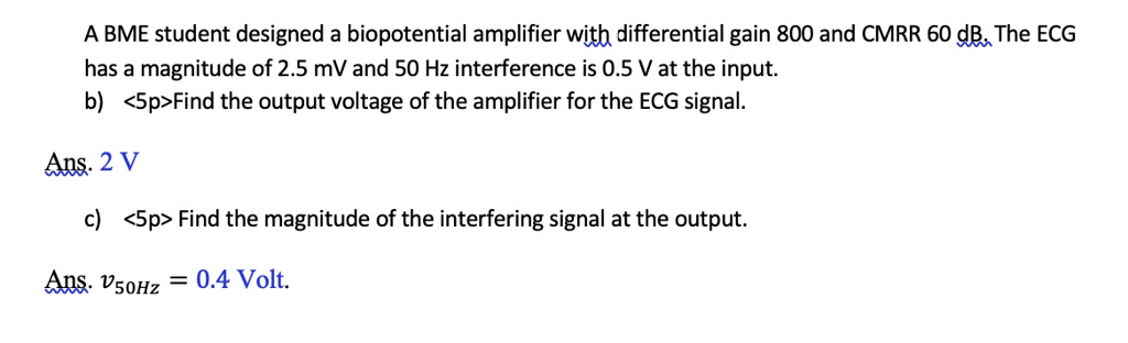 a bme student designed a biopotential amplifier with differential gain ...