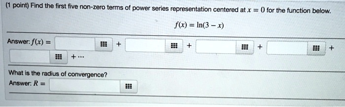 SOLVED:point) Find the first five non-zero terms of power series representation centered at x ...