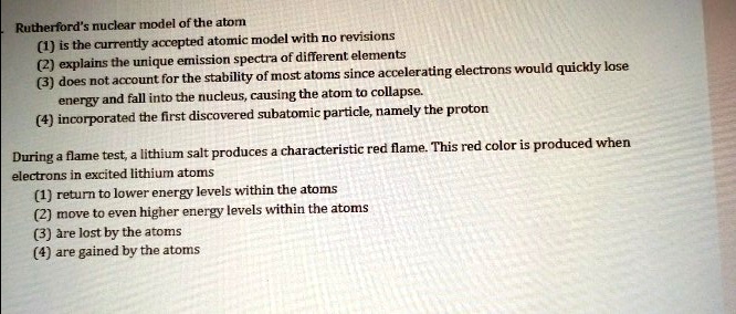 Rutherford's nuclear model of the atom (1) is the currently accepted ...