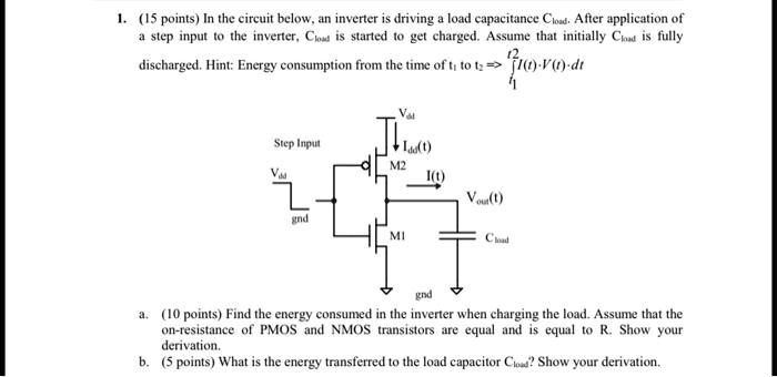 SOLVED: In the circuit below, an inverter is driving a load capacitance ...