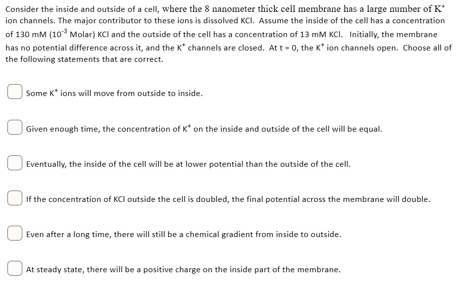 SOLVED: Consider the inside and outside of cell, where the 8 nanometer ...