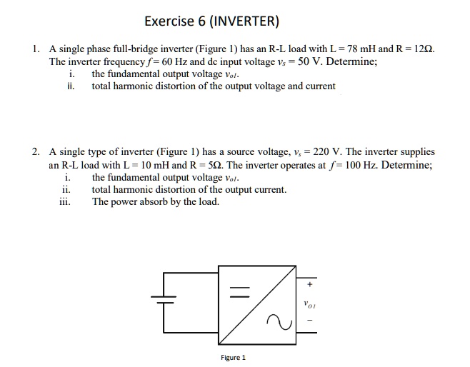 SOLVED: Exercise 6 (INVERTER) A single-phase full-bridge inverter ...