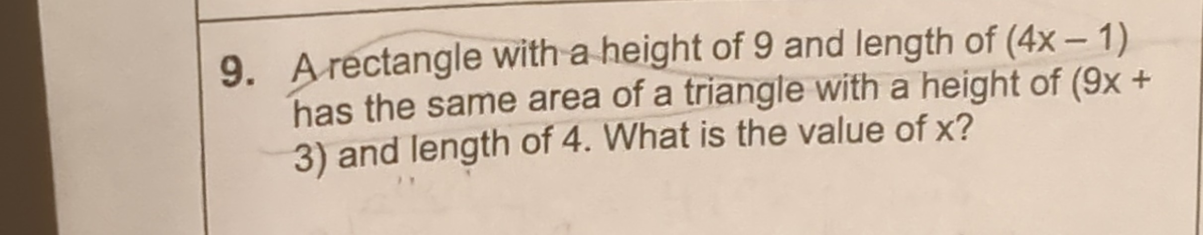 9. A rectangle with a height of 9 and length of (4 x-1) has the same ...
