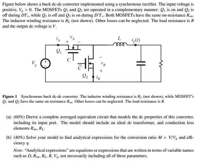 SOLVED: Figure below shows a buck dc-dc converter implemented using a synchronous rectifier. The ...