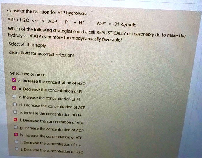 SOLVED: Consider the reaction for ATP hydrolysis: ATP HZo ADP AGo' 331 kJ/mole Which of the ...