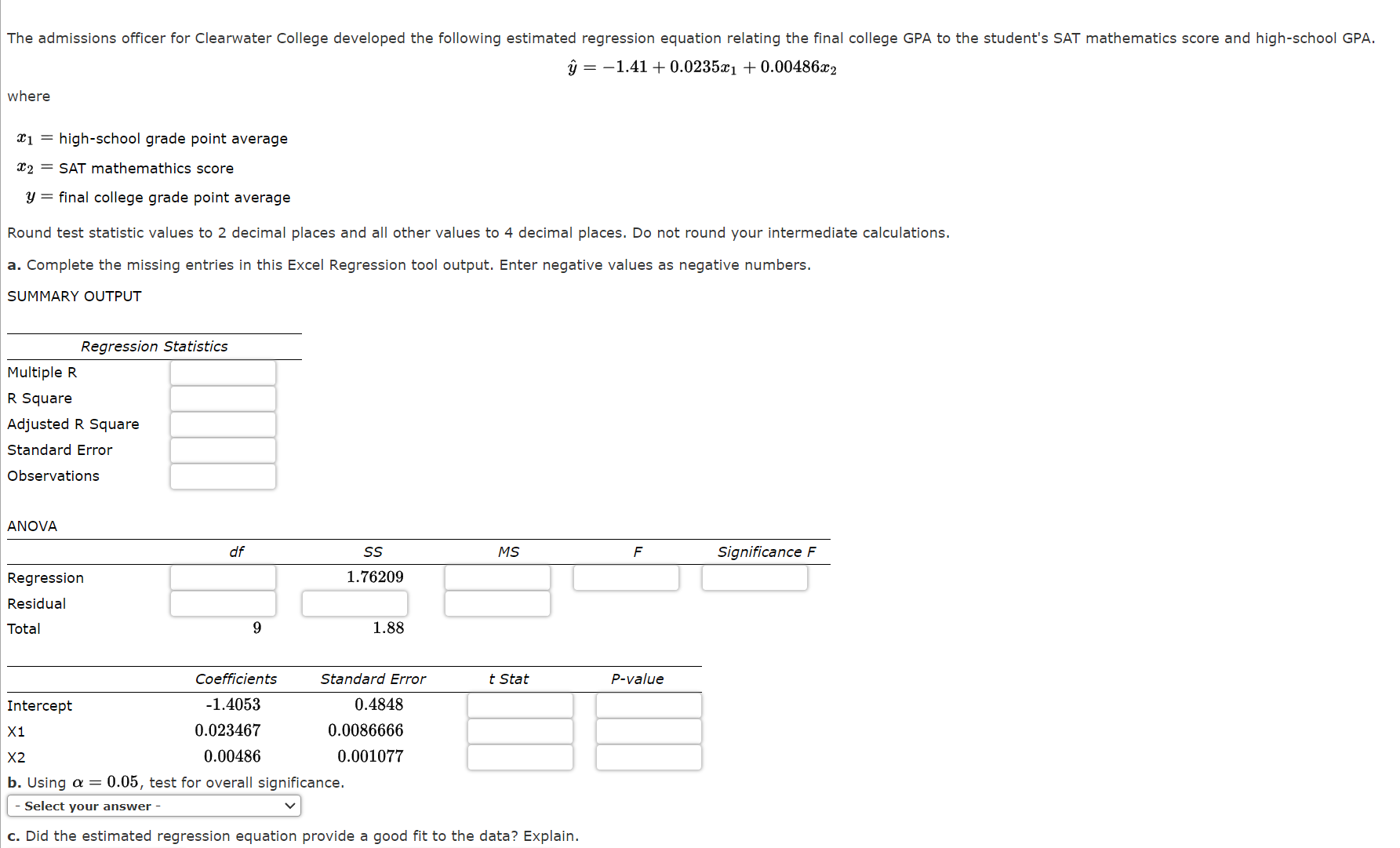 SOLVED: ŷ=-1.41+0.0235 x1+0.00486 x2 where x1= high-school grade point ...