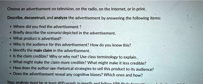 Choose an advertisement on television, on the radio, on the Internet, or in print. Describe ...