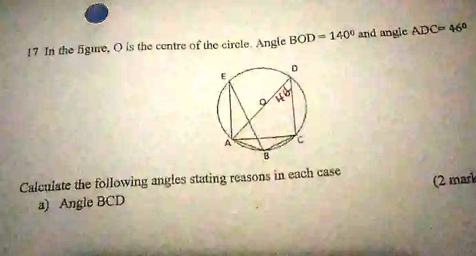 17 In the figure, O is the centre of the circle. Angle BOD = 140^∘ and angle ADC = 46^∘ ...