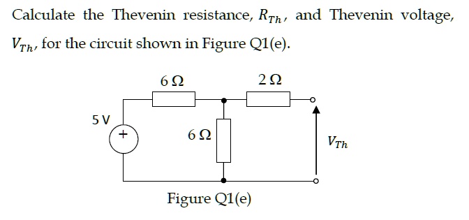 Calculate the Thevenin resistance, RTh, and Thevenin voltage, VTh, for ...