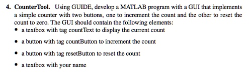 Solved Counter Tool Matlab Program With Gui For Counting Using Guide Develop A Matlab Program 9066
