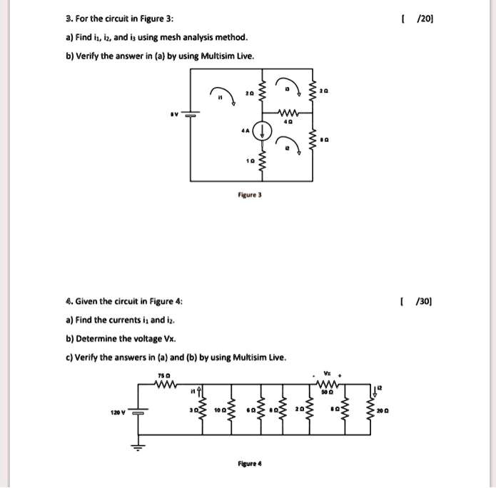SOLVED: For the circuit in Figure 3: a) Find i1 and i2 using mesh analysis method. b) Verify the ...