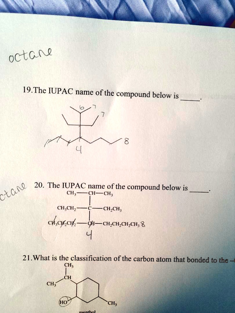 SOLVED: 19.The IUPAC name ofthe compound below is 20. The IUPAC name of the compound below is ...