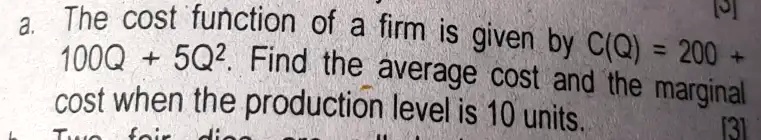 SOLVED: The cost function of a firm is 100Q^2 given by C(Q). Find the average cost and the ...