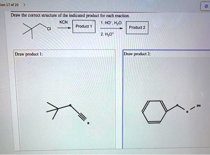 SOLVED: Ion 17 of 20 Draw the correct structure of the indicated ...