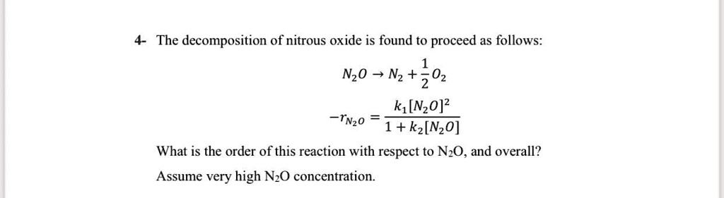4- The decomposition of nitrous oxide is found to proceed as follows ...