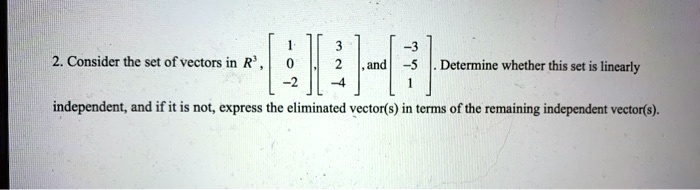 consider the set of vectors in r determine whether this set linearly ...