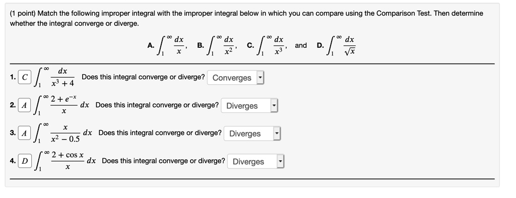 SOLVED: point) Match the following improper integral with the improper integral below in which ...