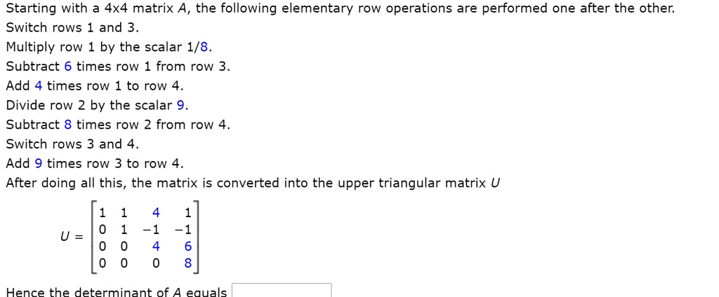 SOLVED: Starting with a 4x4 matrix A, the following elementary row ...