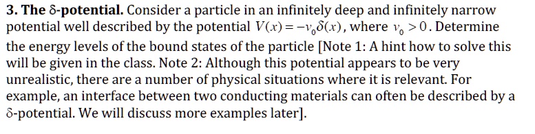 SOLVED: The Î¨-potential Consider a particle in an infinitely deep and ...