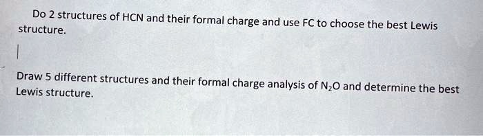 do 2 structures of hcn and their formal charge and use fc to choose the ...