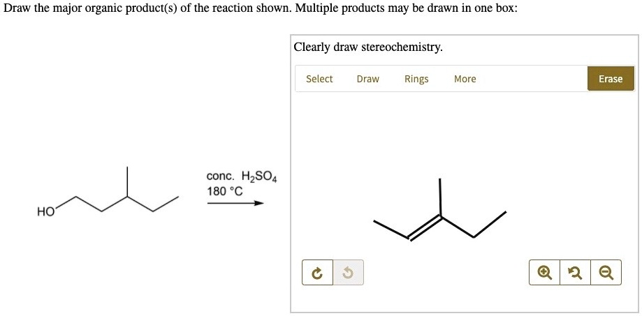 SOLVED: Draw the major organic product(s) of the reaction shown ... SOLVED: Draw the major organic product(s) of the reaction shown ...