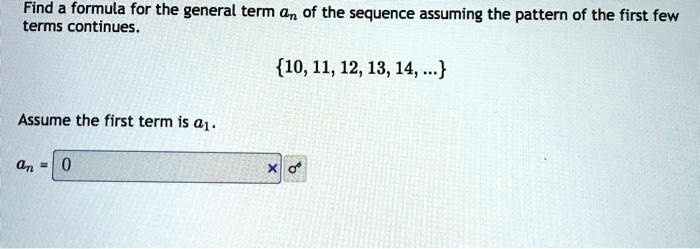 SOLVED:Find formula for the general term @n of the sequence assuming the pattern of the first ...