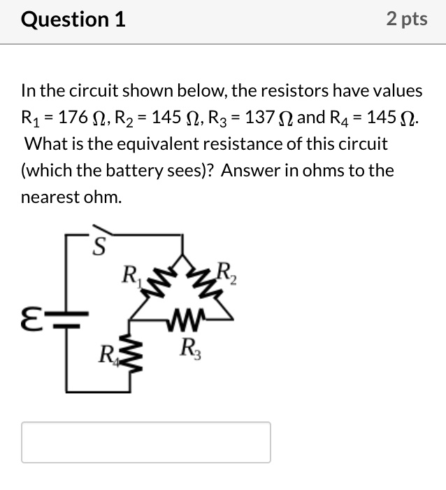 question 1 2 pts in the circuit shown below the resistors have values ...