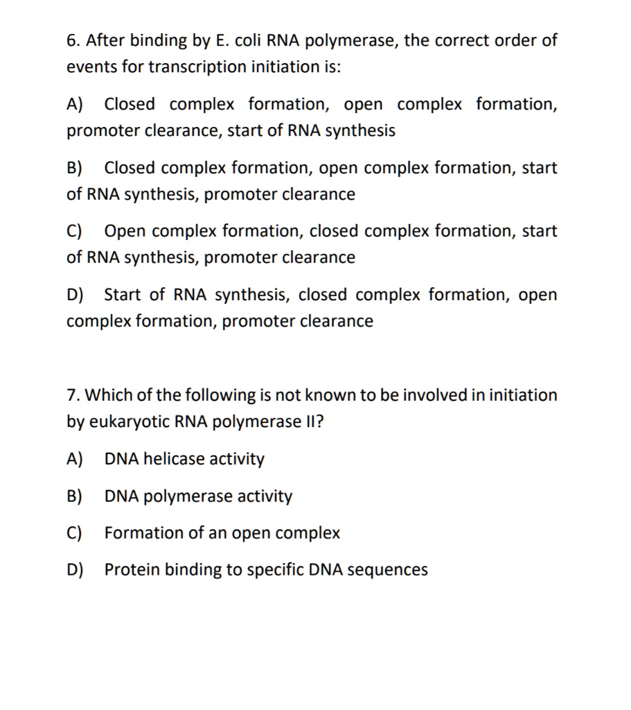 SOLVED: 6. After binding by E: coli RNA polymerase, the correct order ...