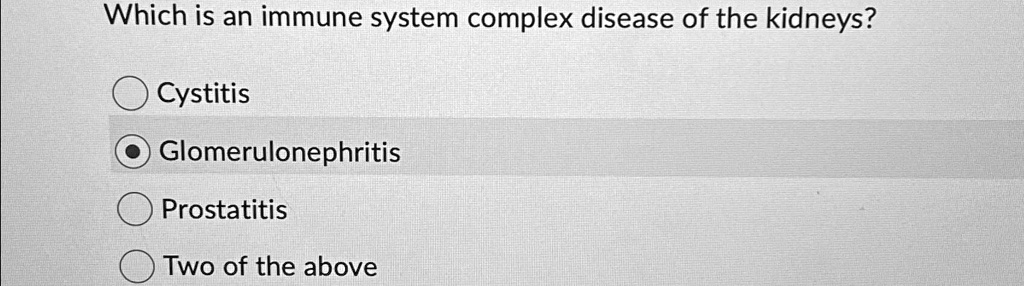Which is an immune system complex disease of the kidneys...